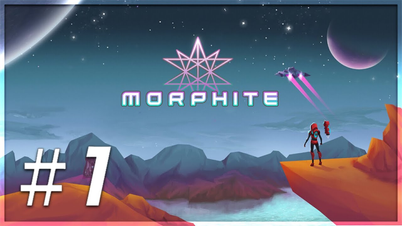 Morphite Play-Through PART #1! - "SCAN ALL THE THINGS!" - YouTube