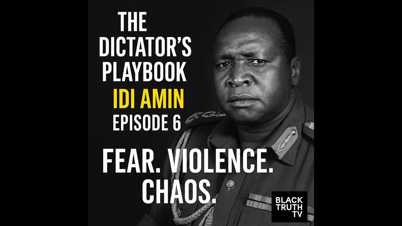 The Dictator’s Playbook – Episode 6: Idi Amin - YouTube