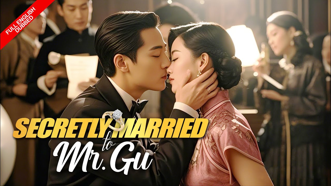 【Full English Dubbed Movie】💍Secretly Married to Mr. Gu: Seeking Revenge ...