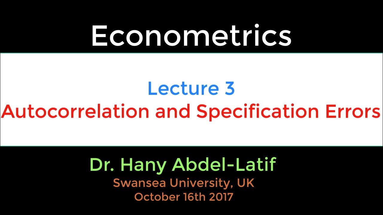 Lecture 3 Autocorrelation and Specification Errors - YouTube