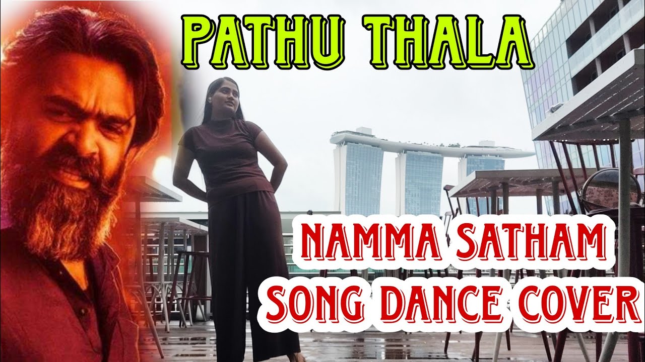 Pathu thala - Namma Satham song dance cover in Singapore Marina Bay | # ...