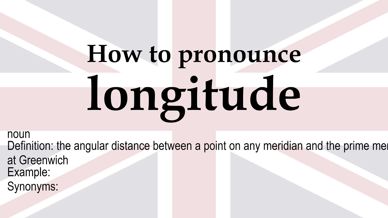 How To Pronounce longitude Meaning YouTube how-to-pronounce-longitude-meaning-youtube