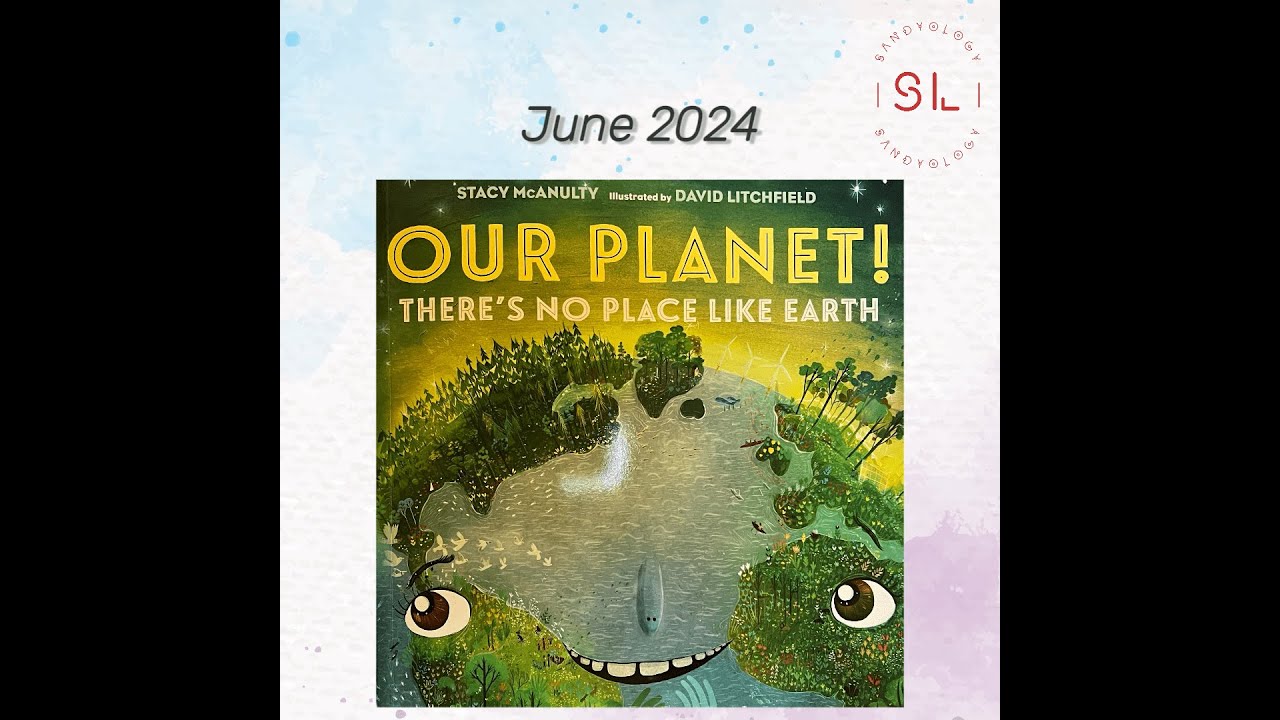 OUR PLANET! There's no place like earth｜Read Aloud｜by Stacy McAnulty # ...