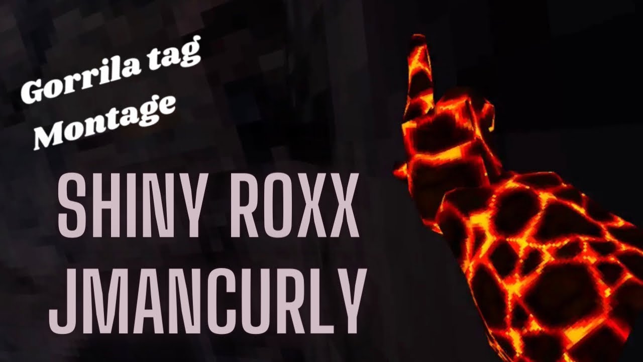 Shiny roxx (gorilla tag montage) music credits go to @jmancurly - YouTube