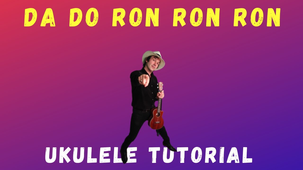 Da Do Ron Ron Ron by The Crystals. Ukulele Tutorial.Chords Diagram Link ...