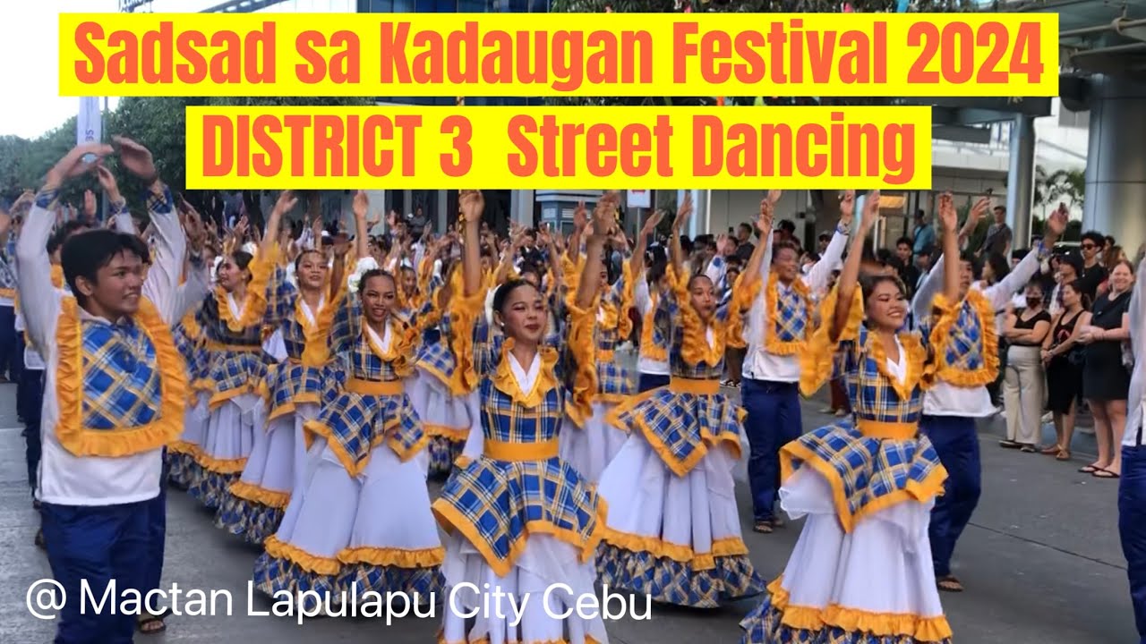 Kadaugan sa Mactan SADSAD SA KADAUGAN Festival 2024 DISTRICT 3 Street ...