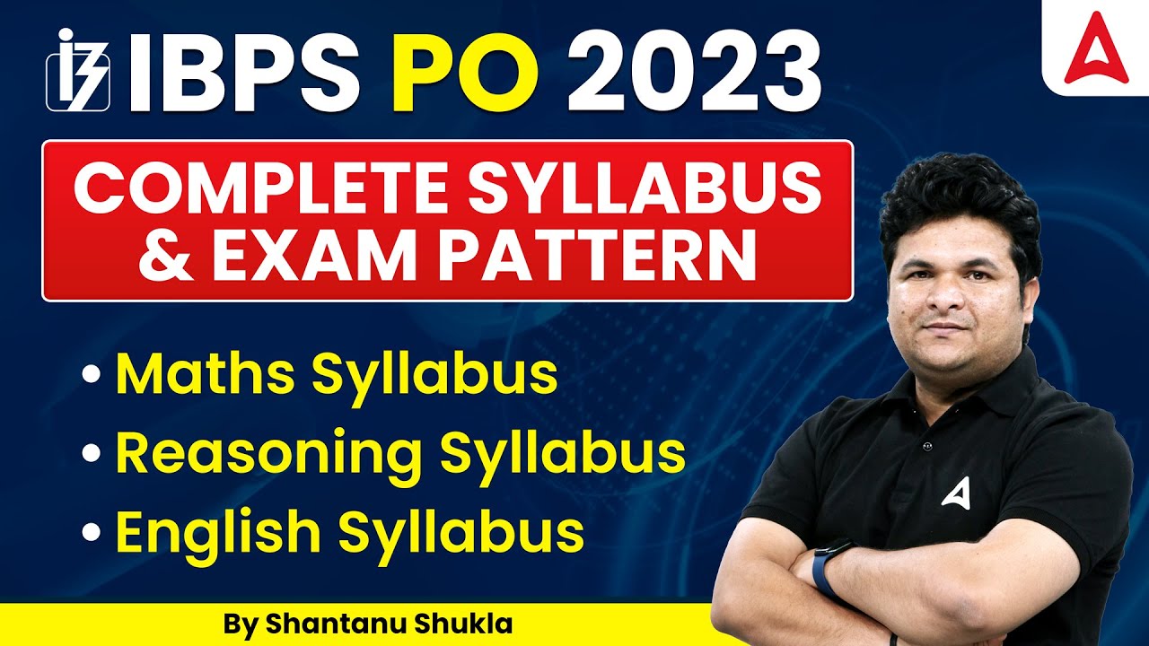 IBPS PO Syllabus 2023 | IBPS PO Syllabus & Exam Pattern 2023 | By ...