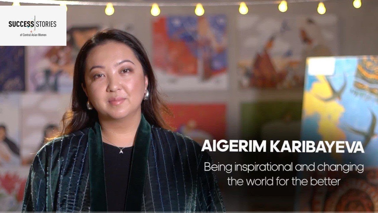 Aigerim Karibayeva | Success stories of Central Asian Women - YouTube