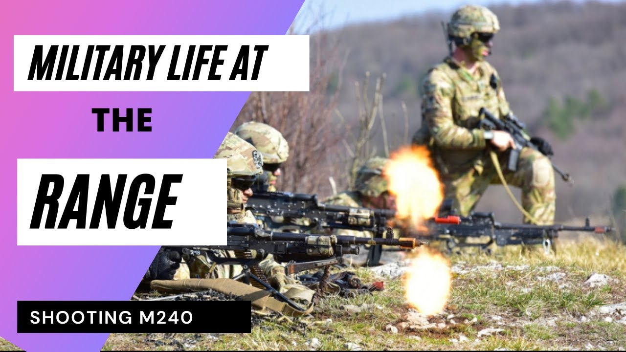 Military life at the range ( shooting the M240 ) - YouTube