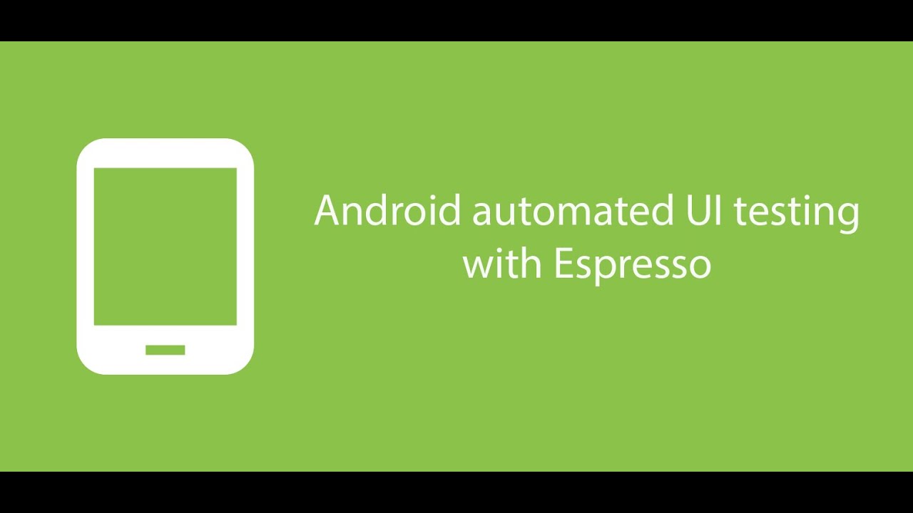 Android Automated Ui Testing With Espresso Youtube 3157