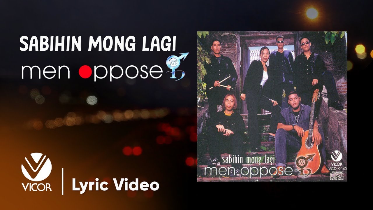 Sabihin Mong Lagi - Men Oppose (Official Lyric Video) - YouTube