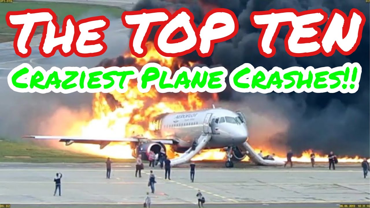 These CRAZY PLANE CRASHES Will Leave Your JAW DROPPED! Top TEN LISTS ...