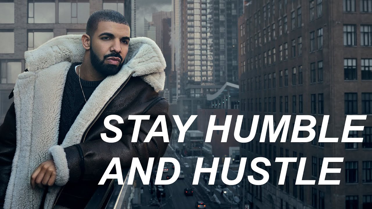 Stay Humble and Hustle | Drake Motivational Speech (Drake Best Life ...