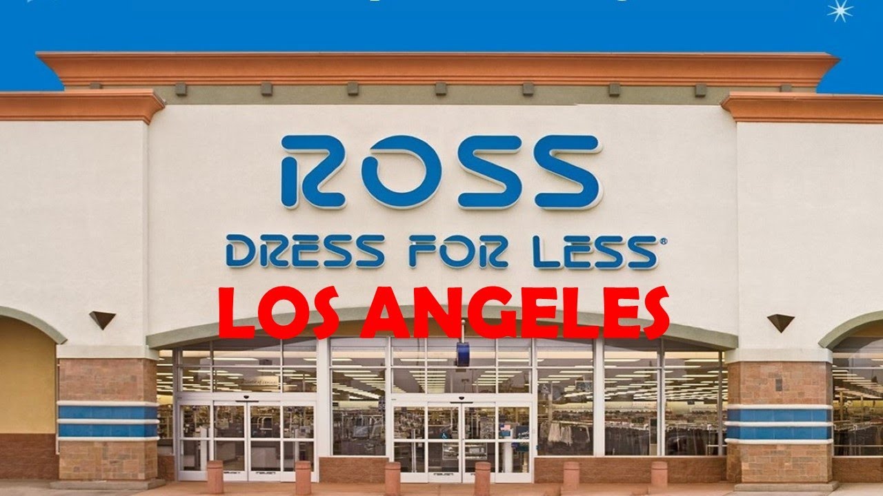 ROSS - LOS ANGELES - YouTube