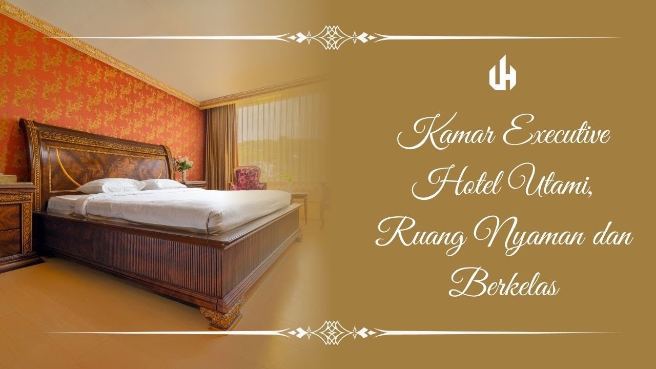 Kamar Executive Hotel Utami, Ruang Nyaman dan Berkelas - YouTube