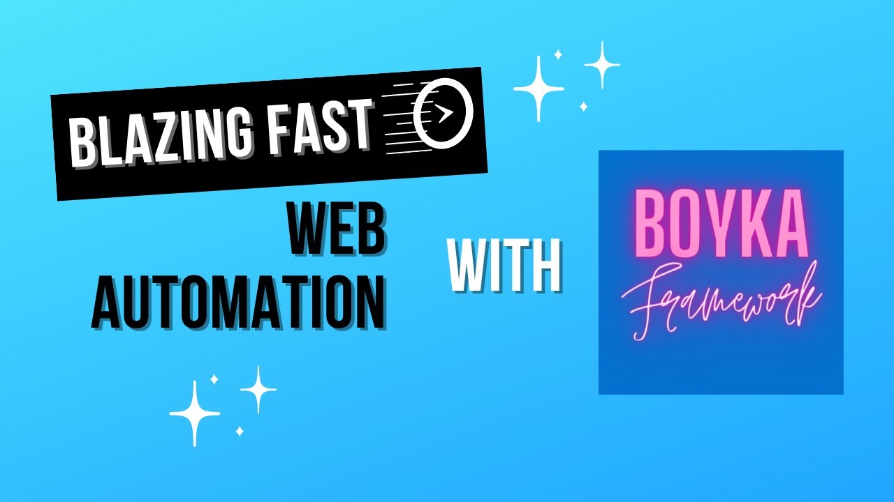 How to Automate Web application blazing fast with Boyka Framework ...