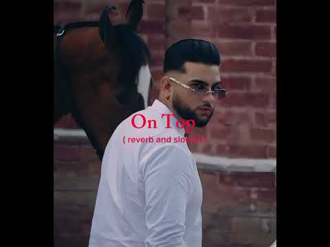 On Top song ( reverb and slowed ). - YouTube