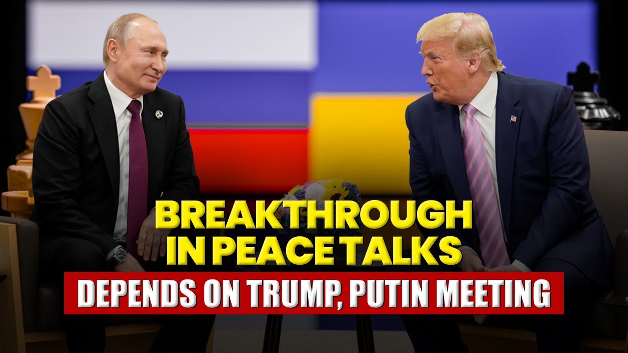 Breakthrough in Peace Talks Depends on Trump, Putin Meeting - YouTube
