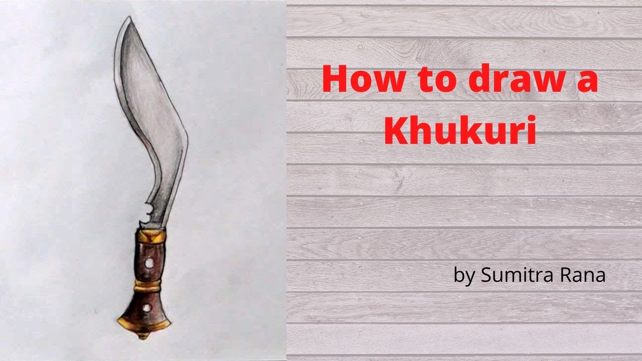 How to Draw a Khukuri for Beginners || Nepali || Sumitra Rana ...