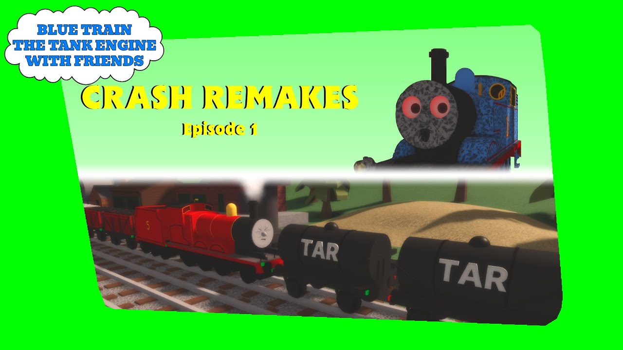 Blue Train With Friends Crash Remakes: Episode 1 - YouTube