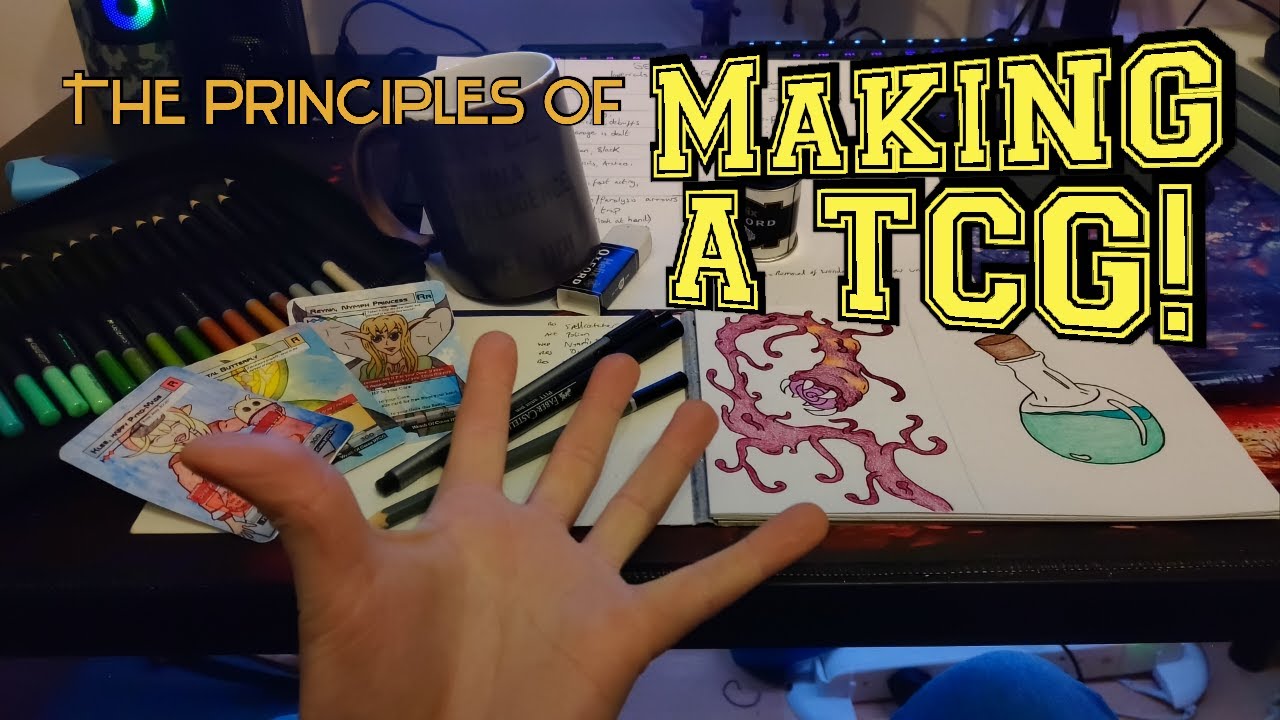 Making a Homemade TCG -= THE PRINCIPLES =- Live Premiere & chat 04/04 ...