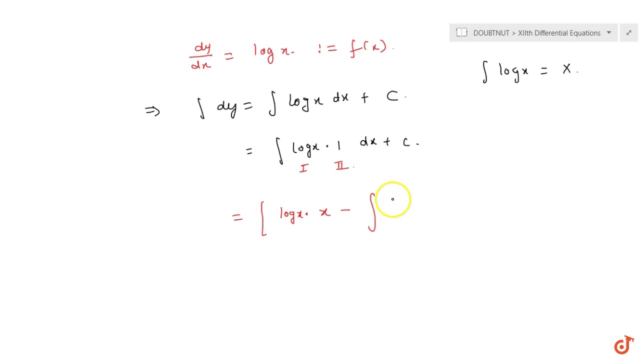 Solve the following differential equation: `(dy)/(dx)=logx` - YouTube