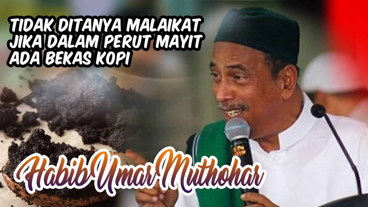 Habib Umar Mutohar - KOPI MENGHINDARKAN PERTANYAAN MALAIKAT DI KUBUR ...