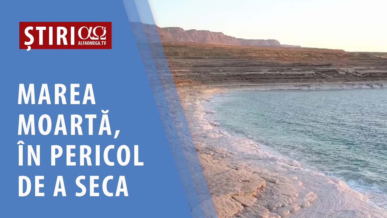 Marea Moartă: una dintre cele șapte minuni ale lumii - Alfa Omega TV