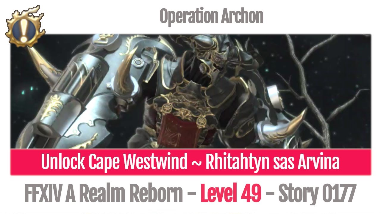 FFXIV Unlock Cape Westwind - Rhitahtyn sas Arvina - Operation Archon ...