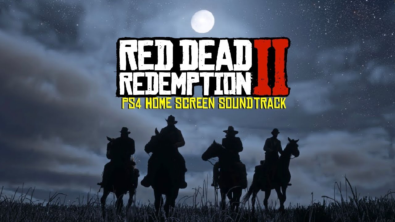 Red Dead Redemption 2 Soundtrack - PS4 HOME SCREEN NOSTALGIA (MUSIC ...