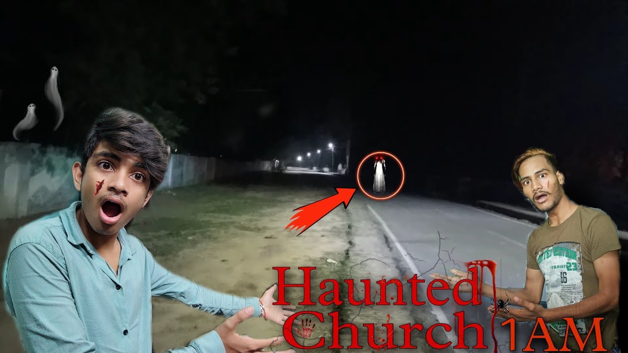 Haunted Church 😱real ghost mil gaya bhai 😨 - YouTube