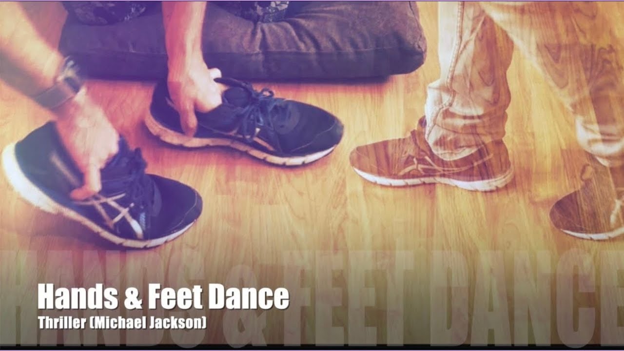 Hands & Feet Dance (Thriller) - Baile de manos y pies - YouTube