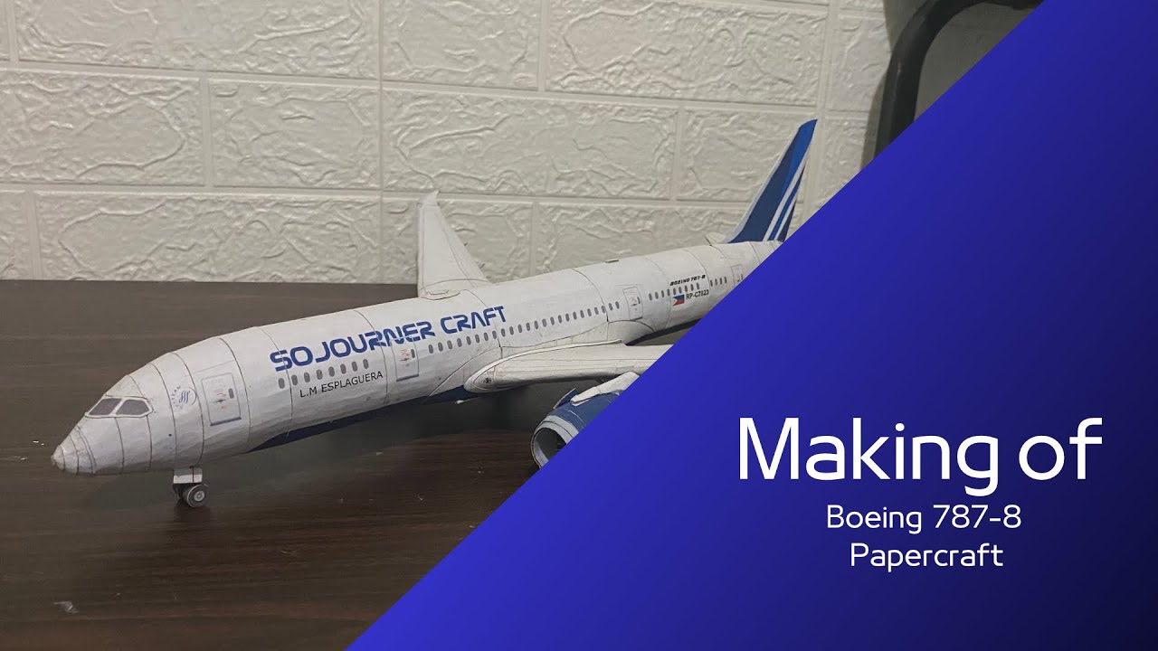 Boeing 787-8 Papaercraft | Sojourner Craft - YouTube