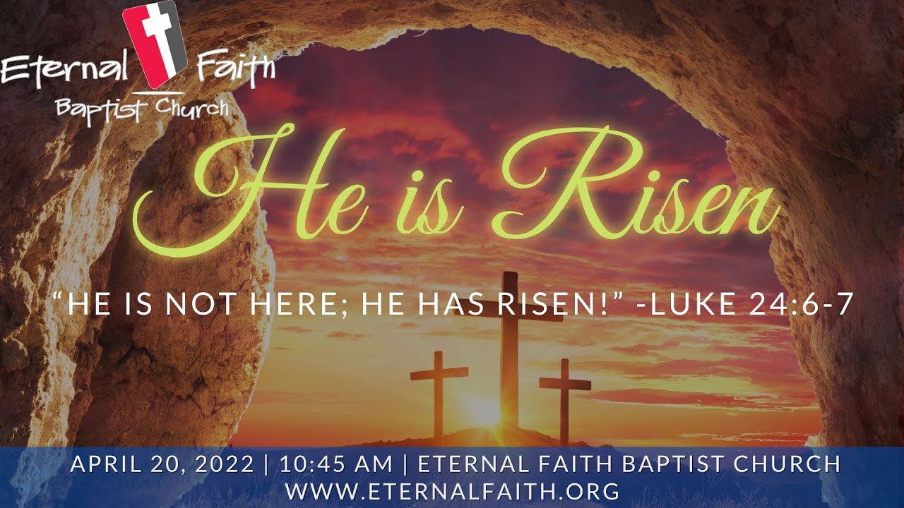 “He is not here; he has risen!” -Luke 24:6-7 - 10:45AM Easter Worship ...