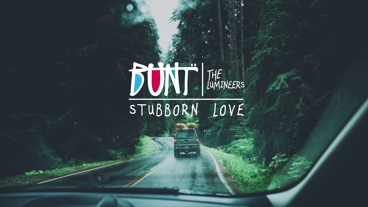 Stubborn Love Lumineers Quotes