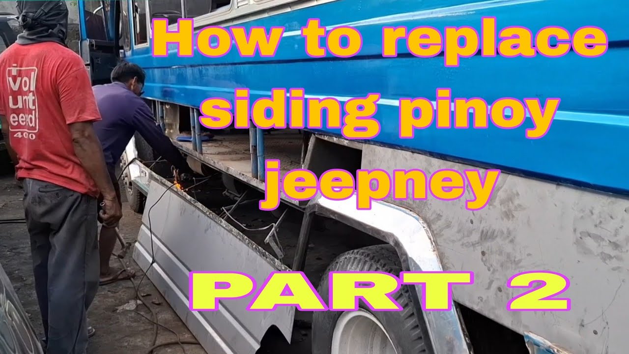HOW TO REPLACE SIDING PINOY JEEPNEY, PART 2. - YouTube