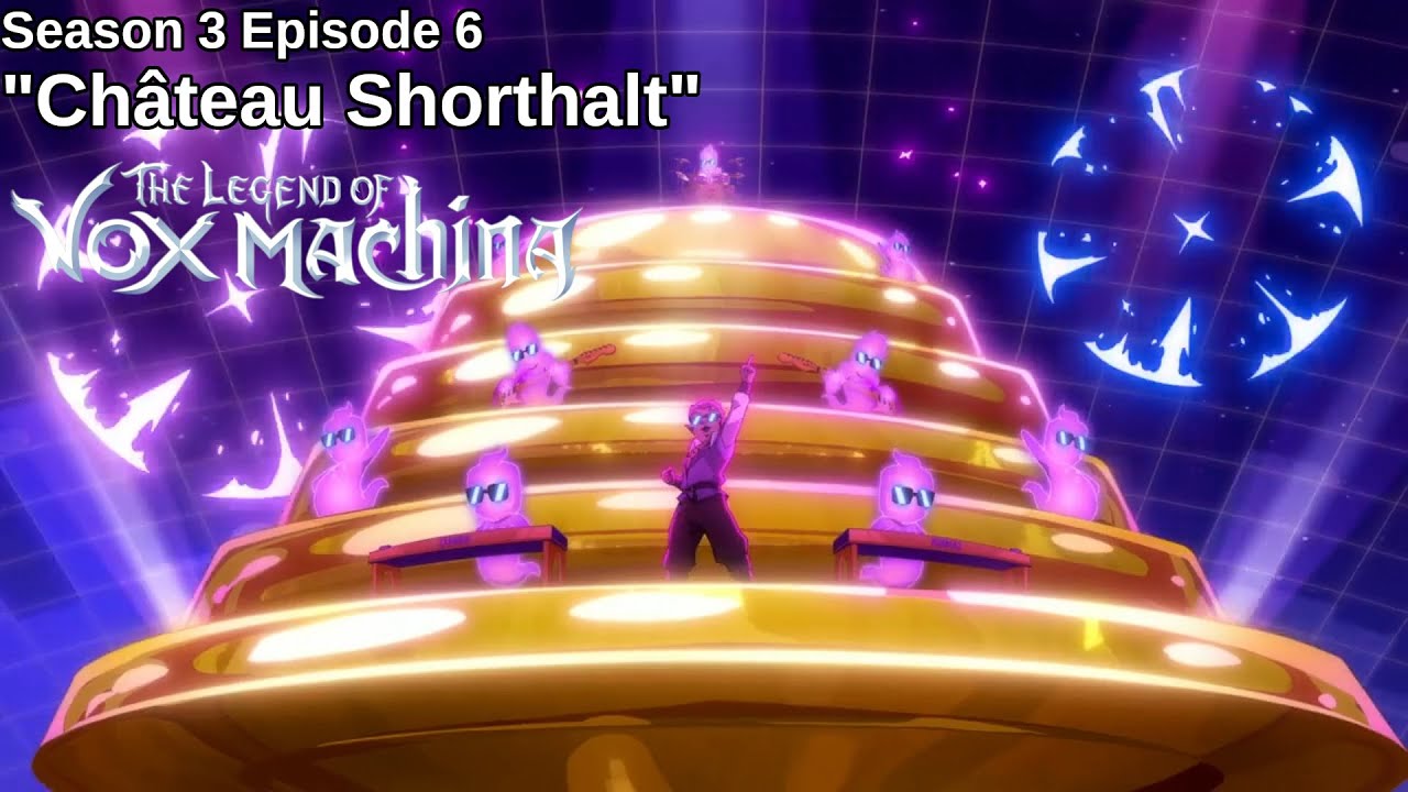 Legend of Vox Machina Season 3 Episode 6 | "Château Shorthalt" Scanlan ...
