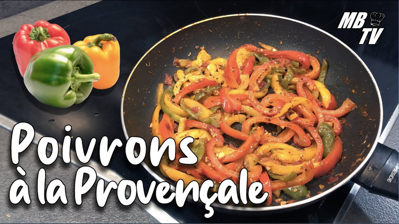 POÊLEE DE POIVRONS A LA PROVENÇALE - YouTube