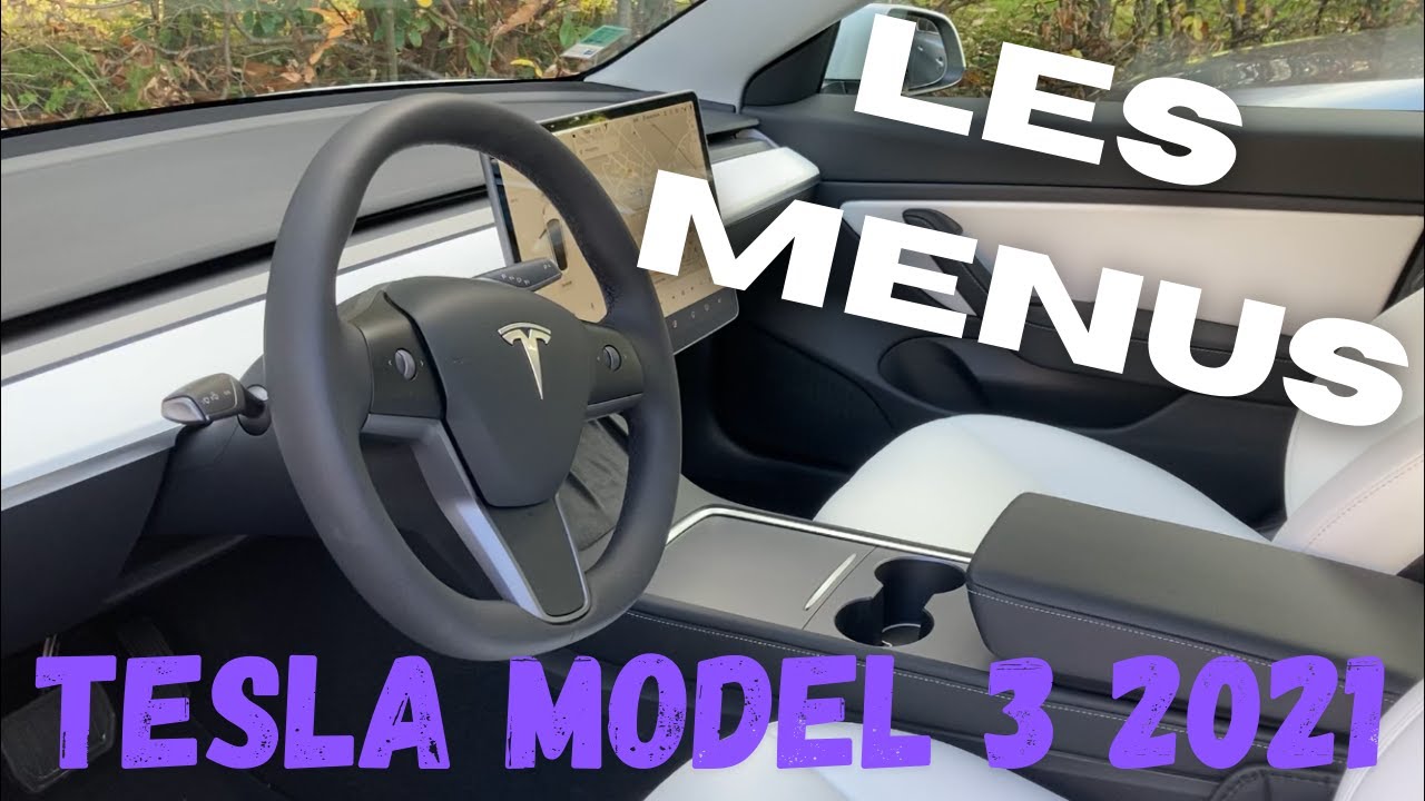 Les menus de la Tesla Model 3 2021 - YouTube