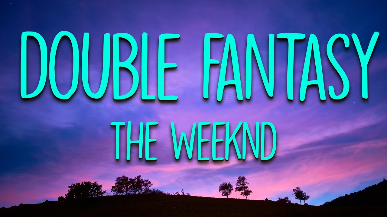 The Weeknd - Double Fantasy (Lyrics) ft Future - YouTube