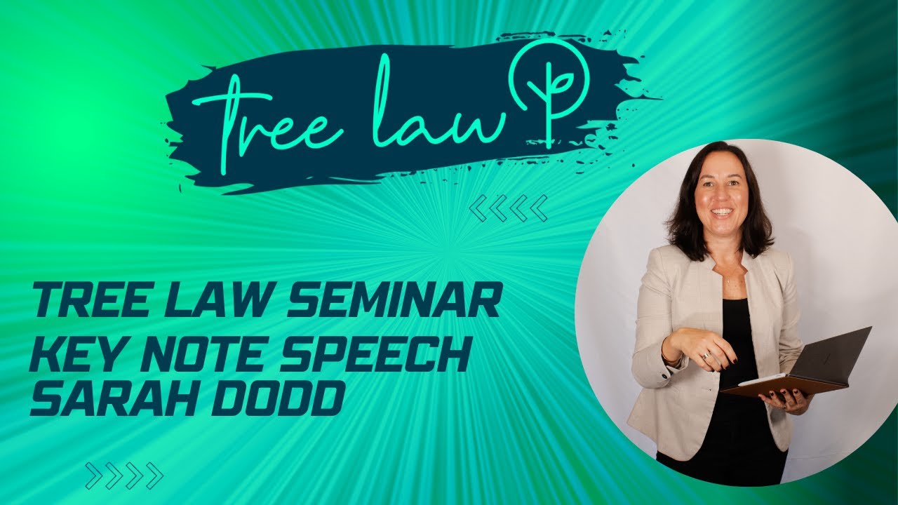 Tree Law London, Key Note Speech by Sarah Dodd - YouTube