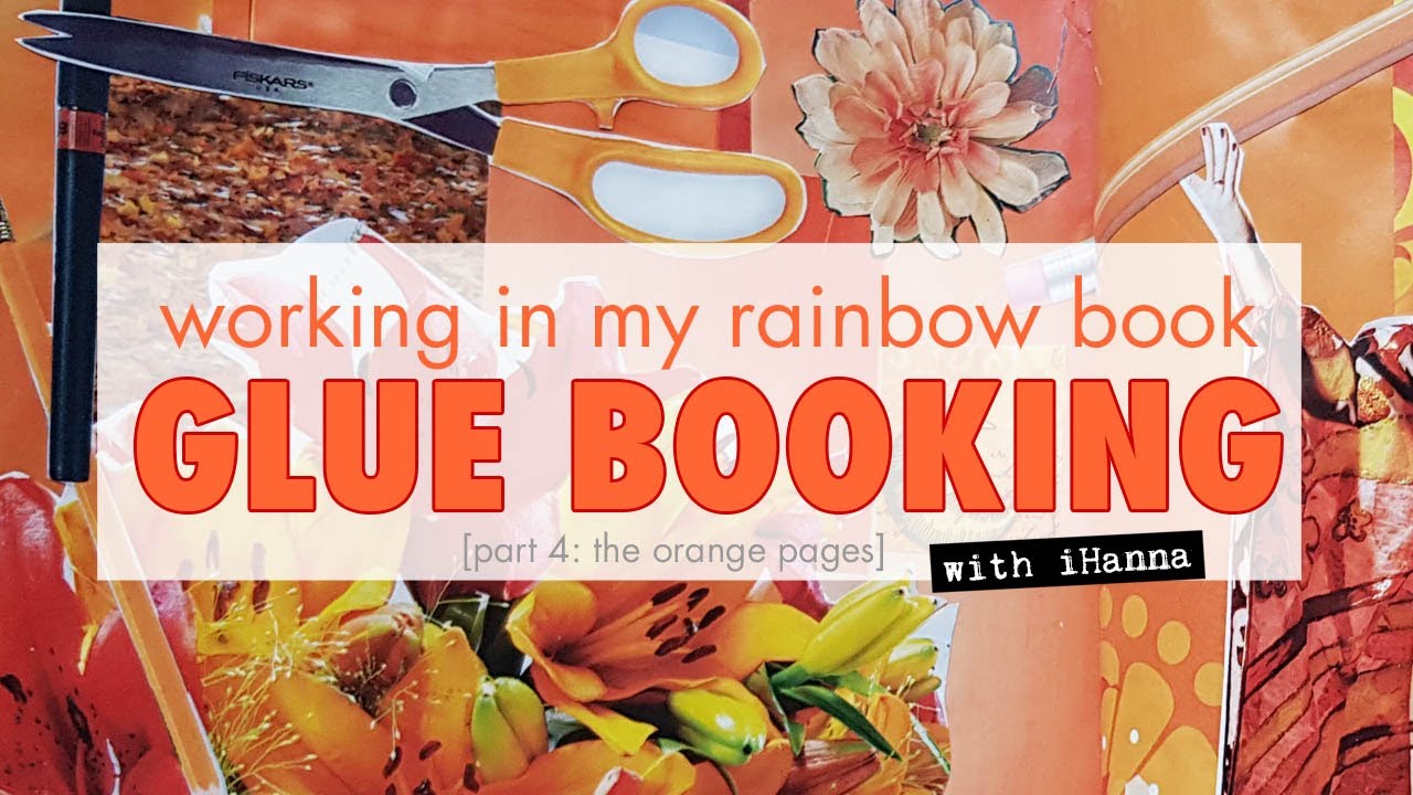 Rainbow GLUE BOOK | working on the ORANGE pages [part 4] #gluebook ...