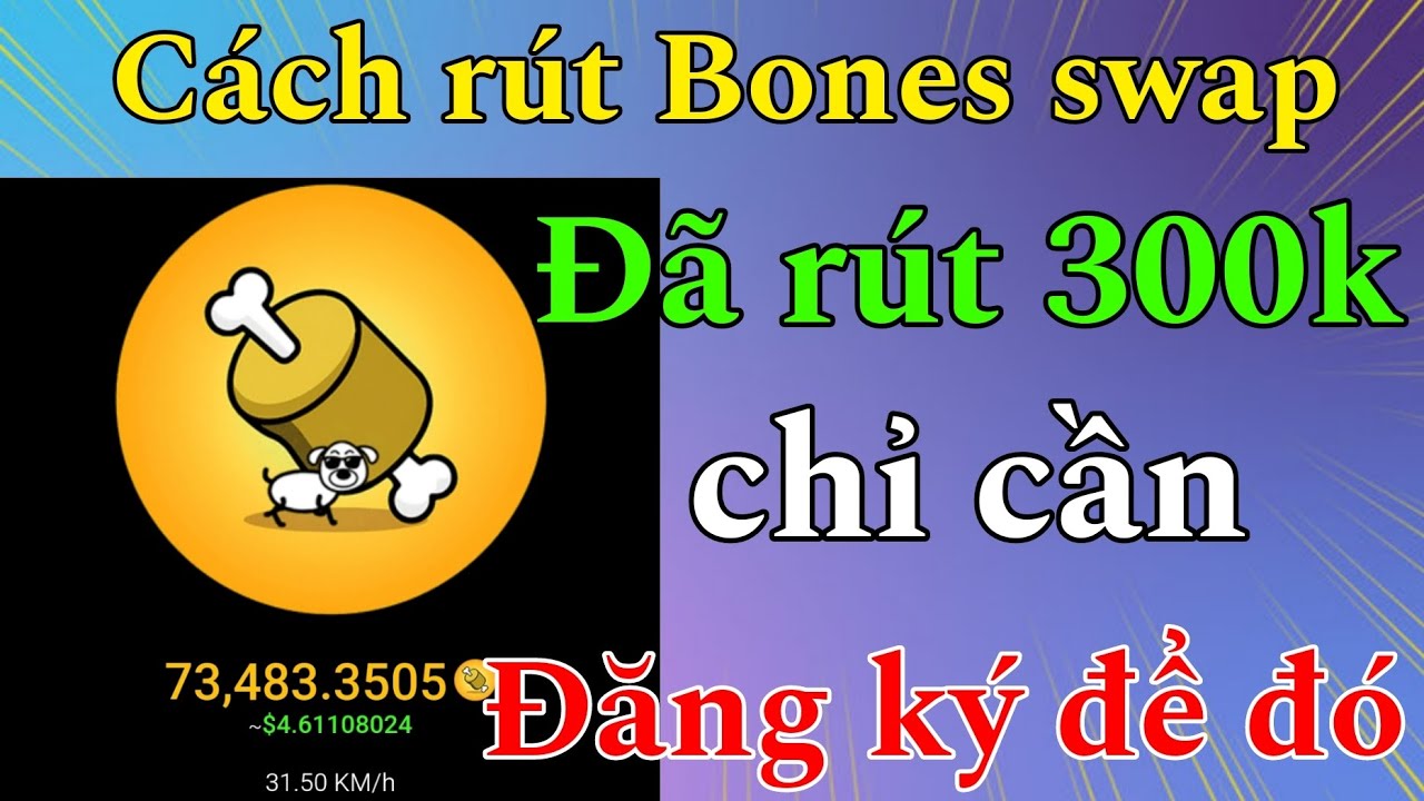Cách rút Bones swap về ví, Đã rút 300k thành công kèo ngon chỉ cần đăng ...