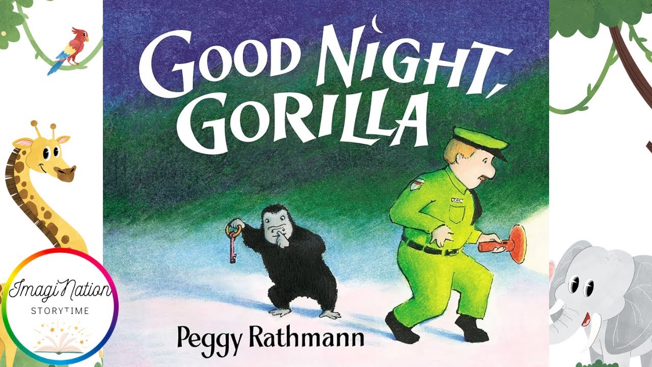 Good Night Gorilla- A Classic Bedtime Read Aloud - YouTube