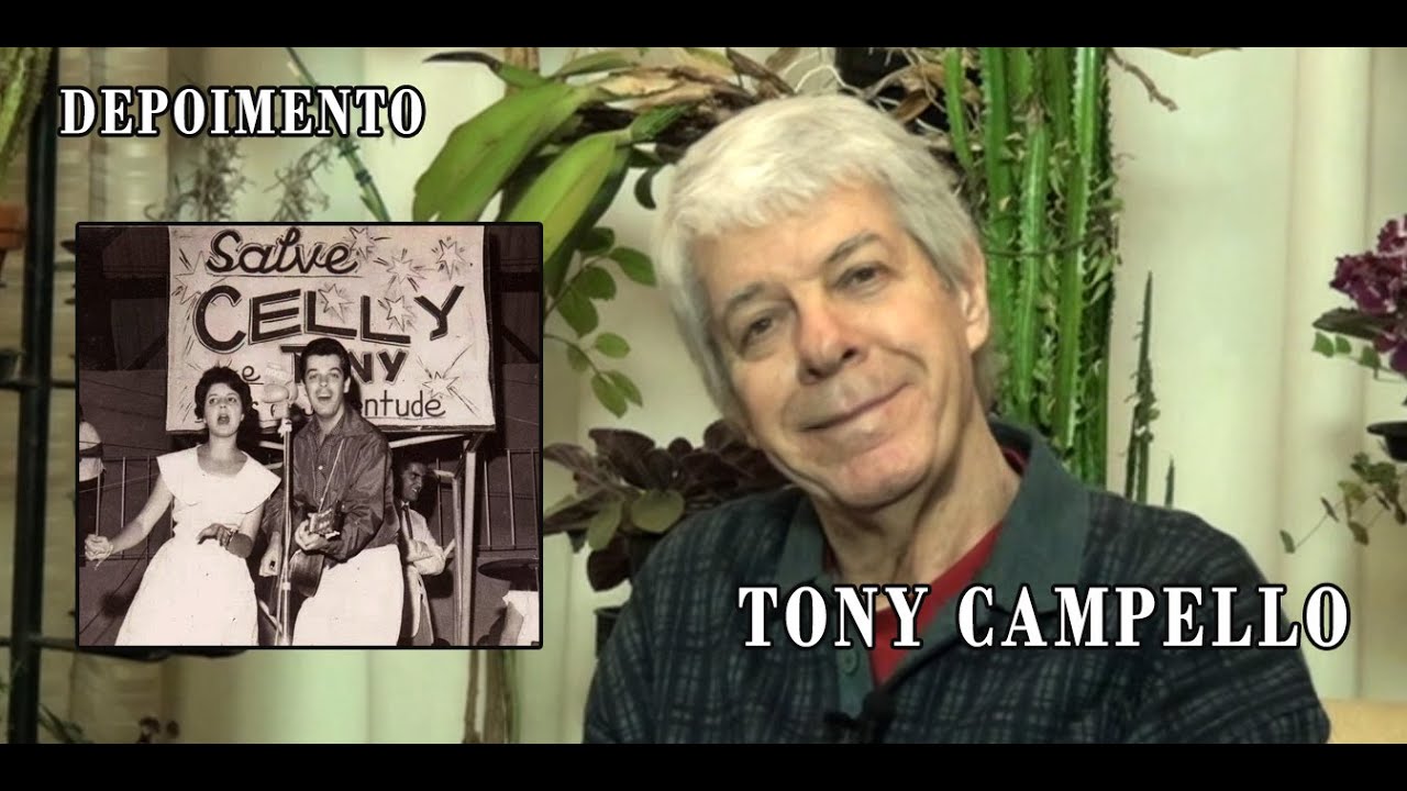 TONY CAMPELLO - recordando CELLY CAMPELLO - DEPOIMENTO - YouTube