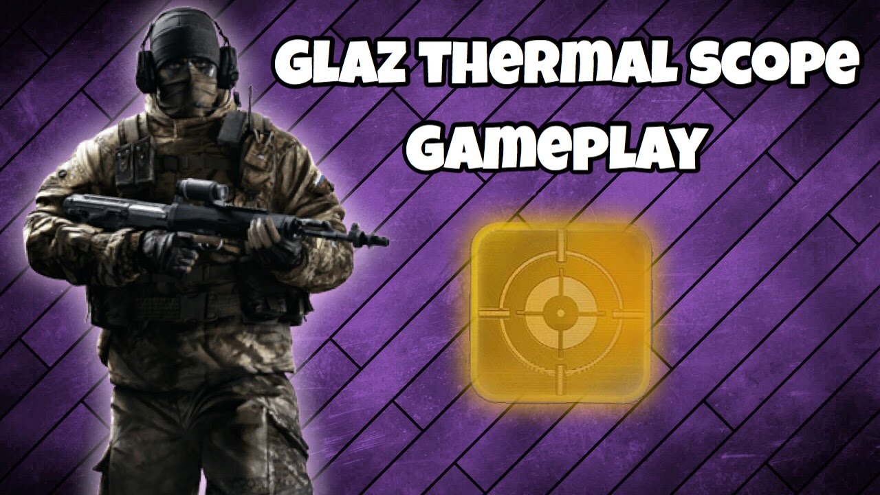 Rainbow Six Siege Glaz Thermal Scope Gameplay! - YouTube