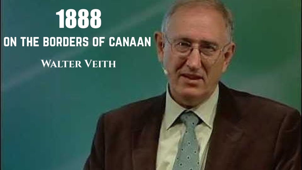 1888 On the Borders of Canaan - Walter Veith - YouTube