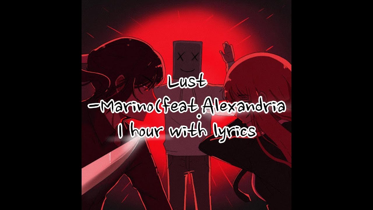 Marino Lust 1hour With Lyrics👄 Youtube 2864