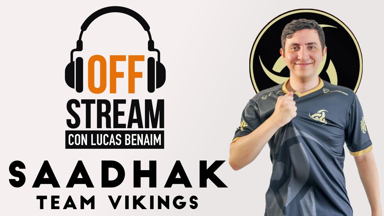OFF-STREAM #1: Matías "Saadhak" Delipetro de Team Vikings - YouTube