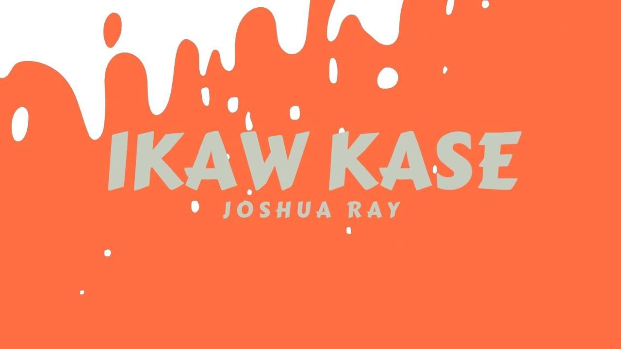 JOSHUA RAY - IKAW KASE (OFFICIAL LYRIC VIDEO) PROD. Jake Angel Beats ...